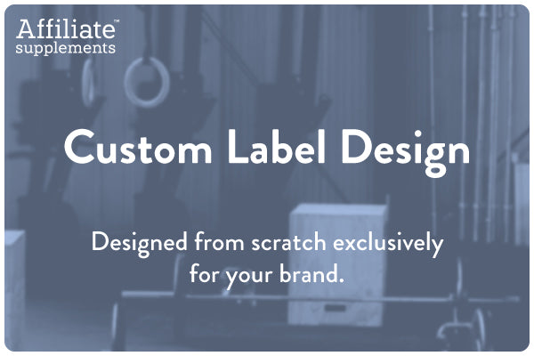 Custom Label Design - Affiliate Supplements